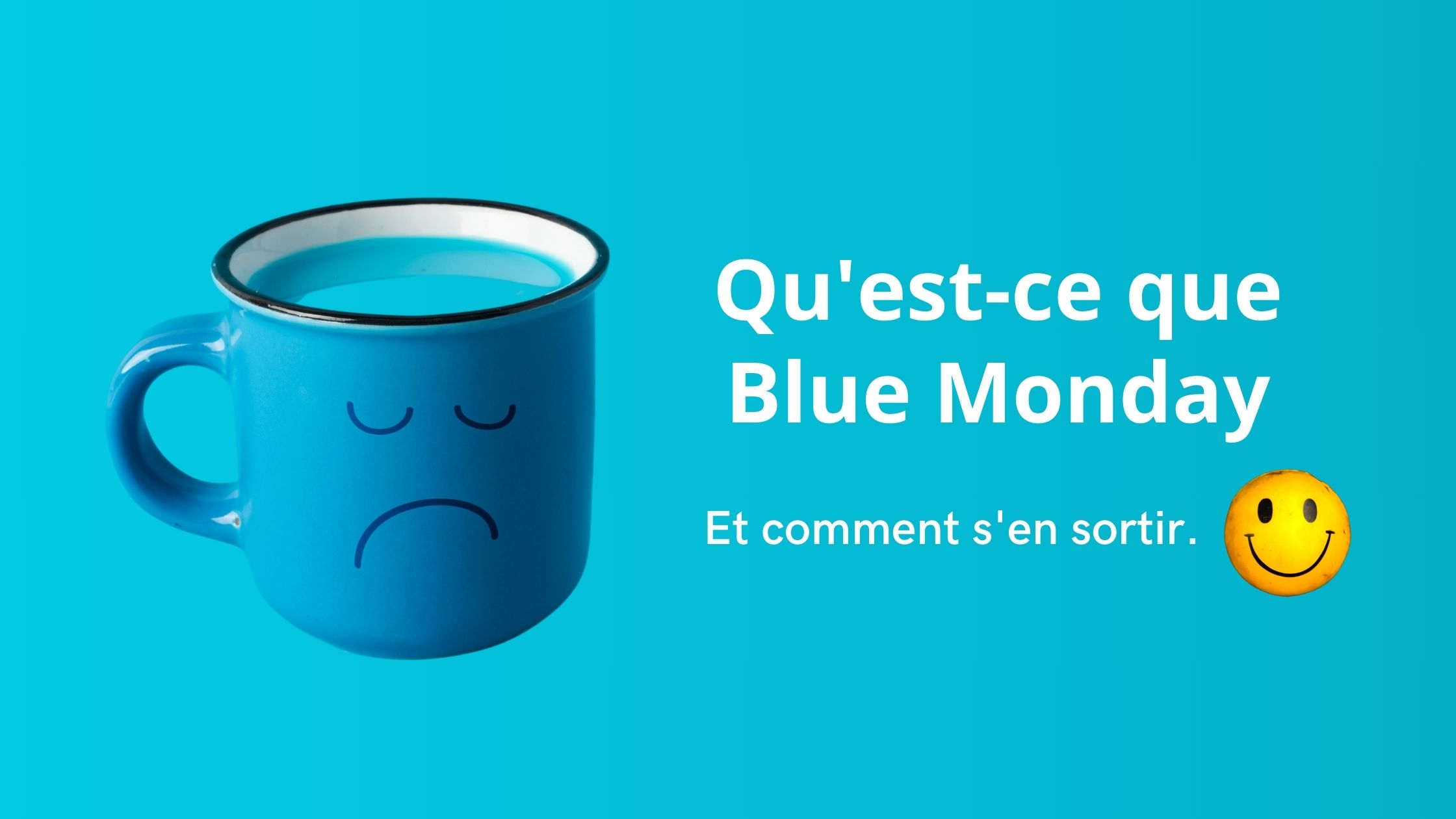 Pourquoi le Blue Monday