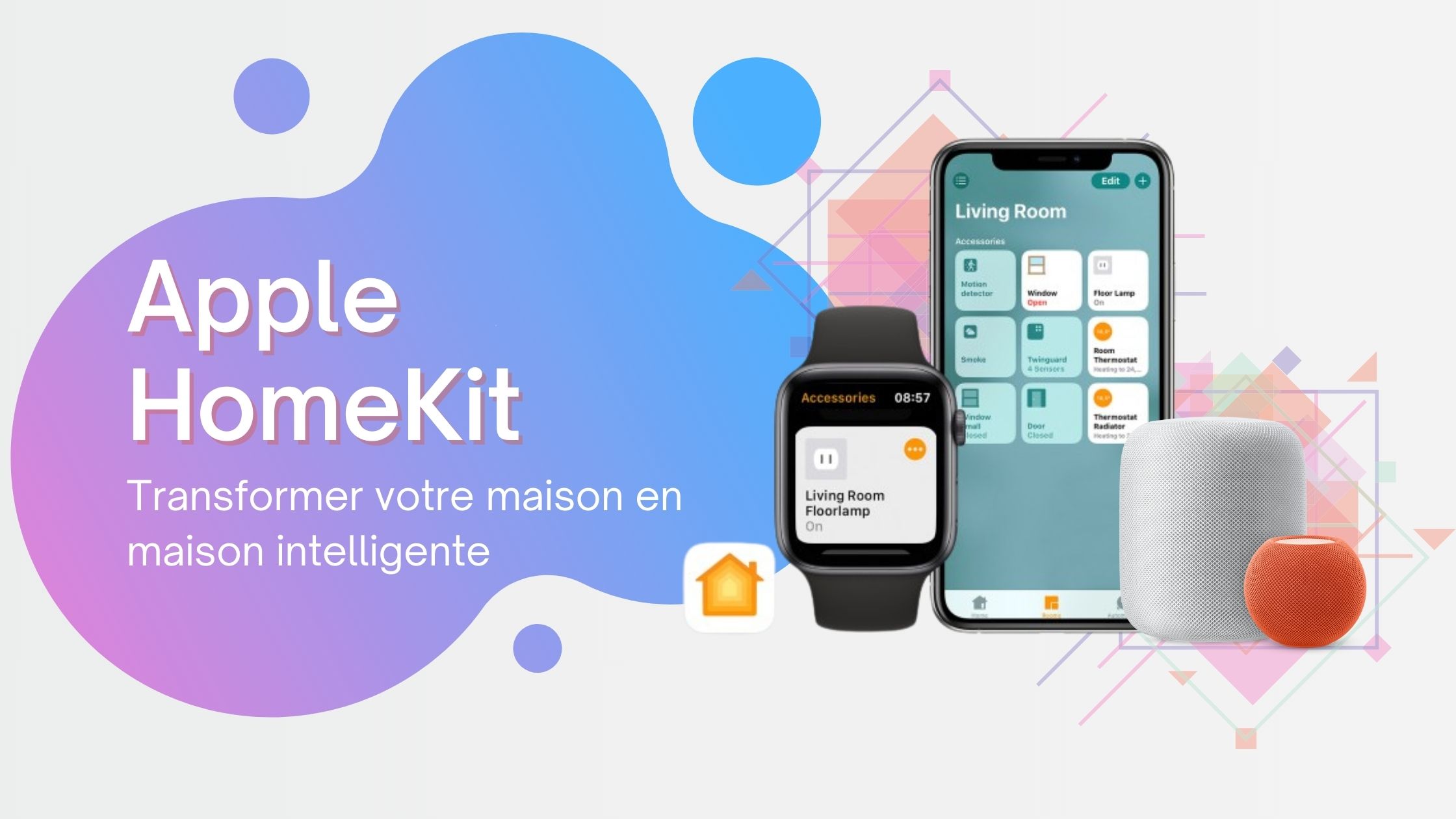 Apple HomeKit : transformer votre maison en maison intelligente