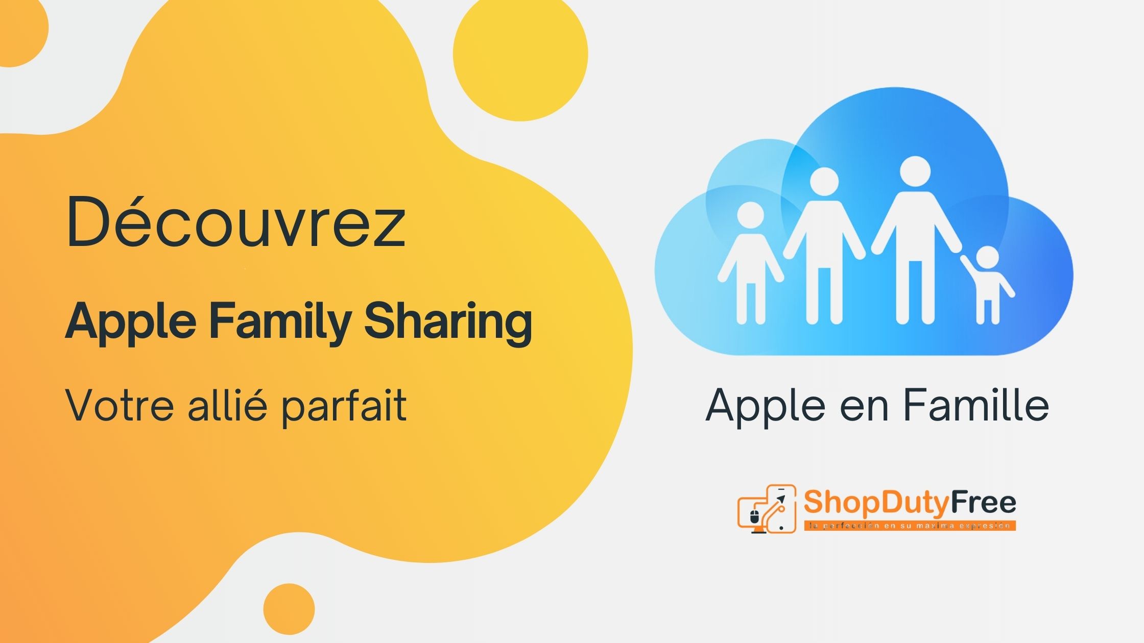 Découvrez le Apple Family Sharing : Votre Allié Parfait