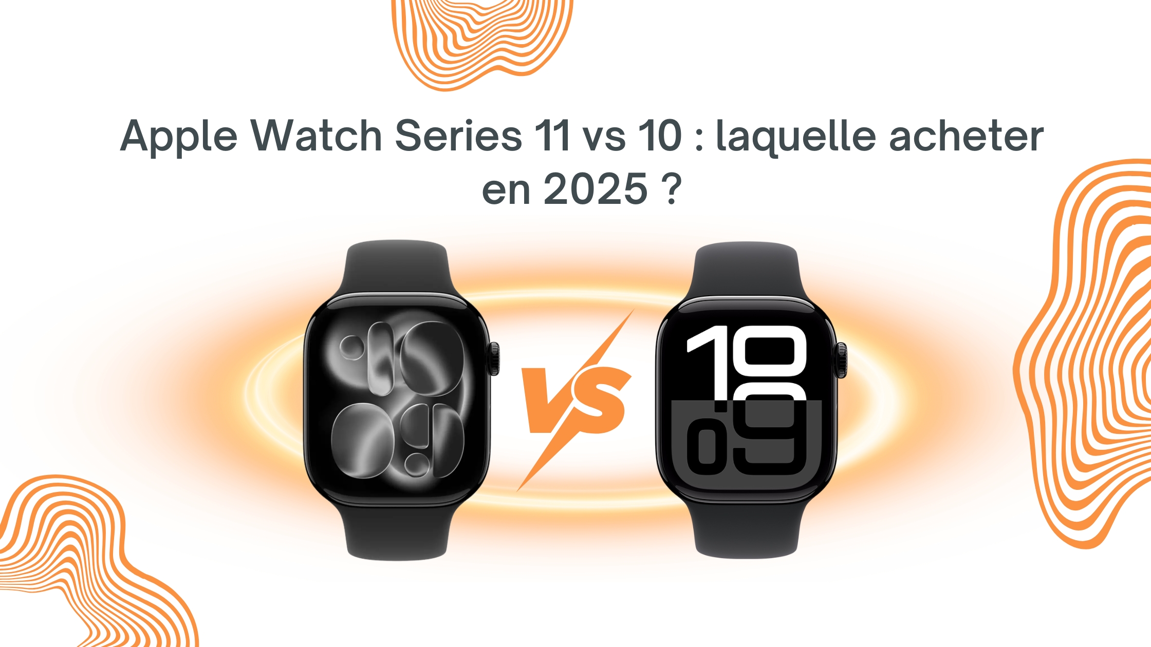 Apple Watch Series 11 vs 10 : laquelle acheter en 2025